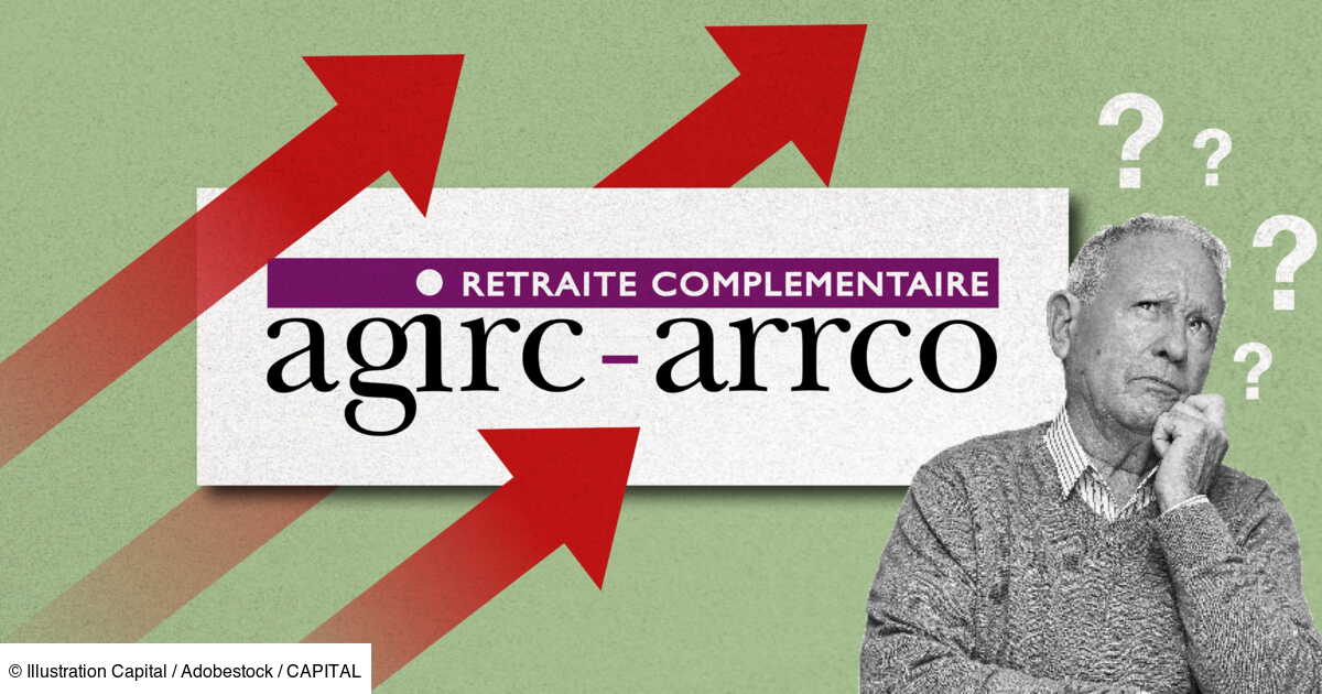 Retraite complémentaire Agirc-Arrco : voici de combien elle pourrait ...